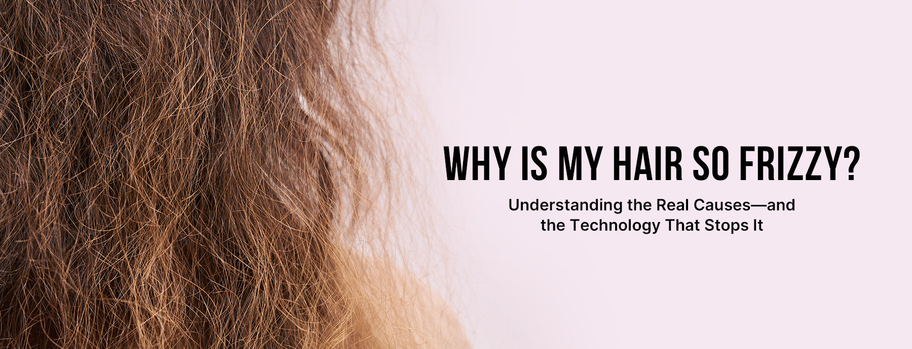 Why Is My Hair So Frizzy? Here Are 5 Possible Reasons – Color Wow