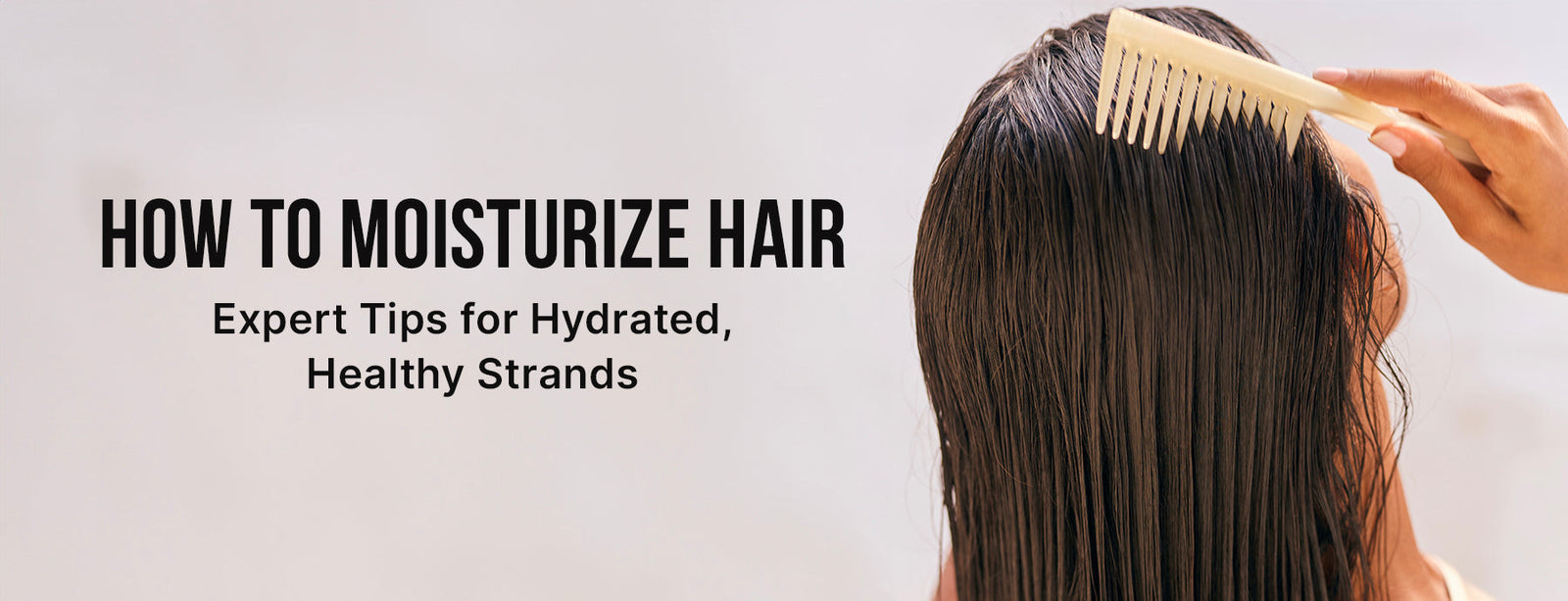 How to Moisturize Hair: Expert Tips for Hydrated, Healthy Strands ...